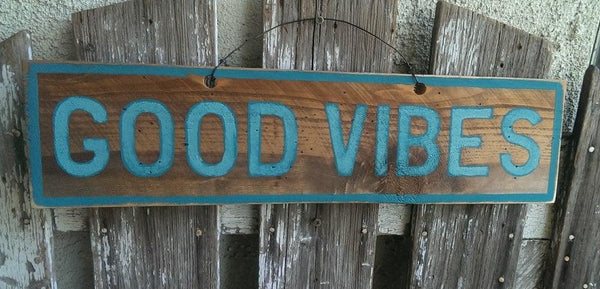 Good Vibes Wood Sign - Brandy Melville Signs | Weathered Signs